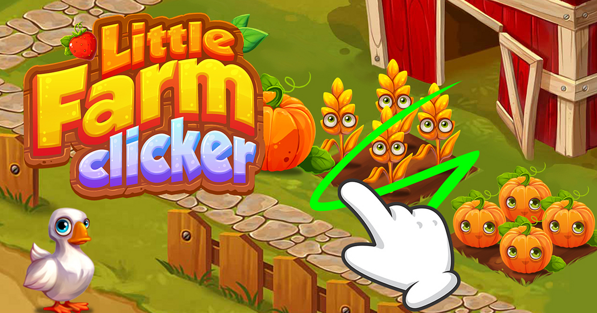 Little Farm Clicker - Online Game - Play for Free | Starbie.co.uk