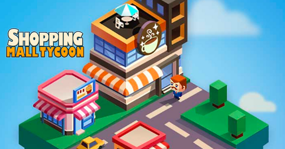 Shopping Mall Tycoon - Online Game - Play for Free | Starbie.co.uk